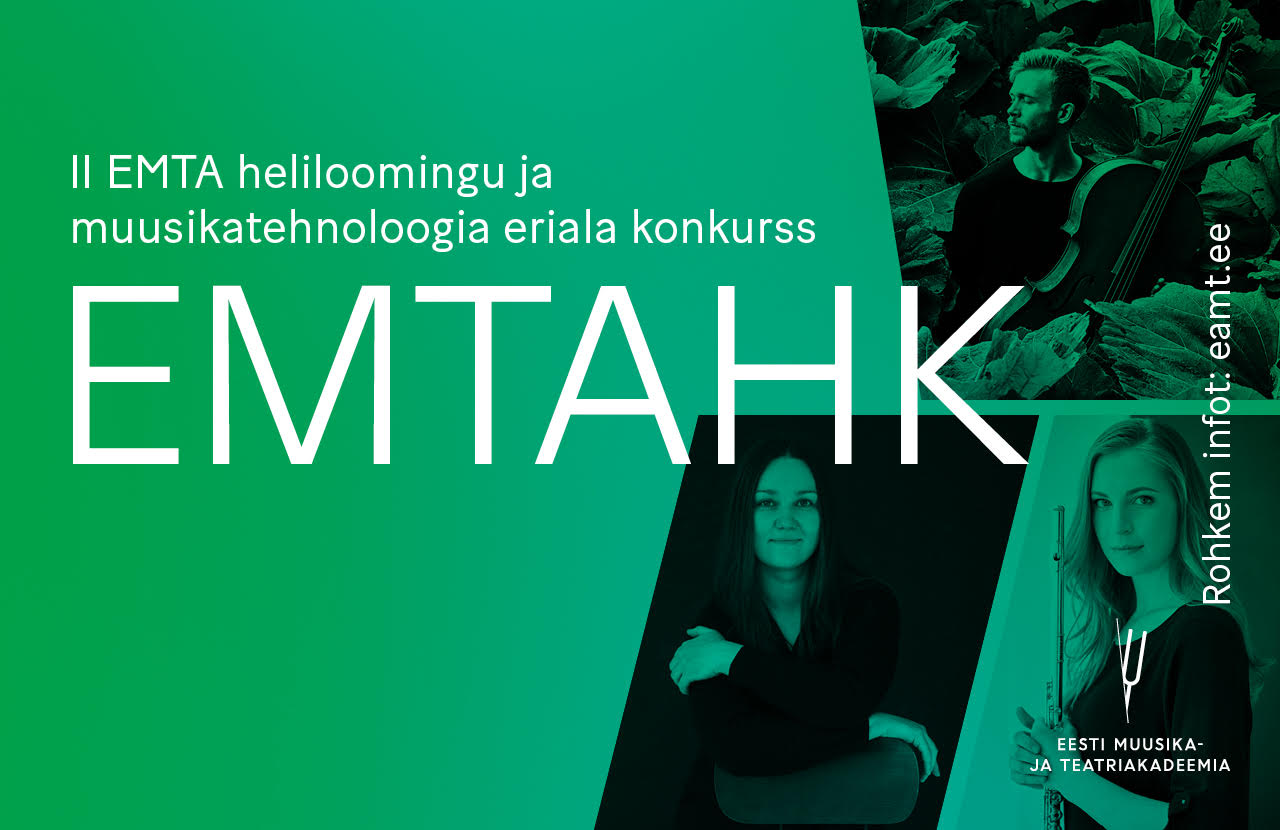 II EMTA heliloomingu ja muusikatehnoloogia eriala konkurss EMTAHK ...